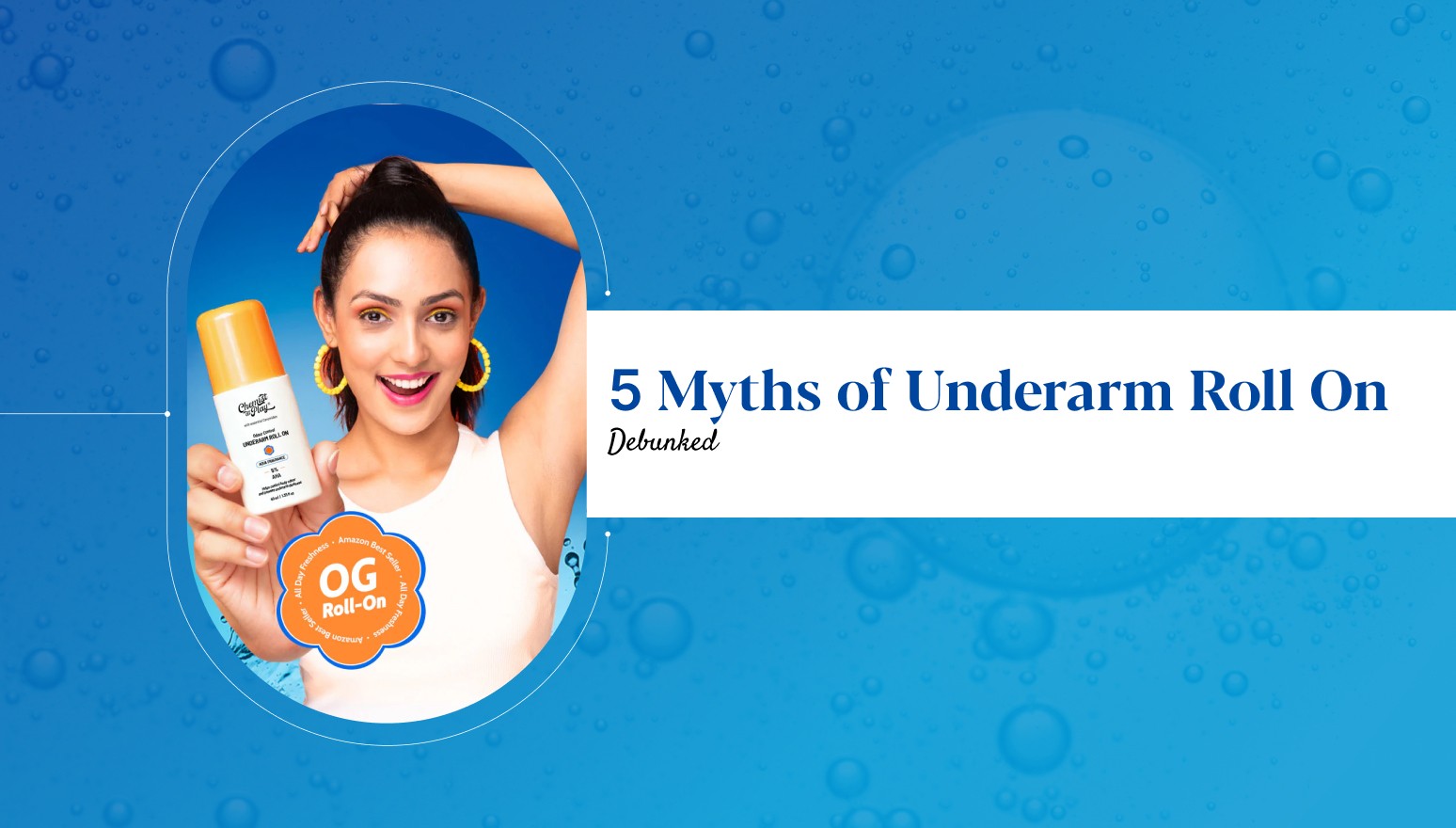 5 Myths of Underarm Roll On Debunked