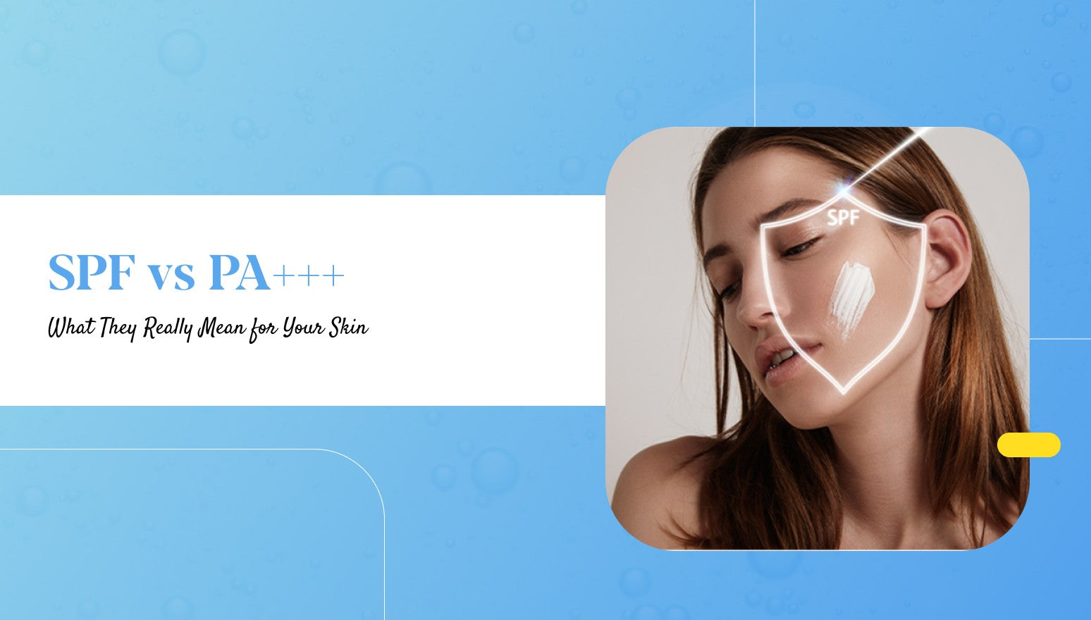 SPF & PA+++ Meaning in Sunscreens: What it Means & Why It Matters ...