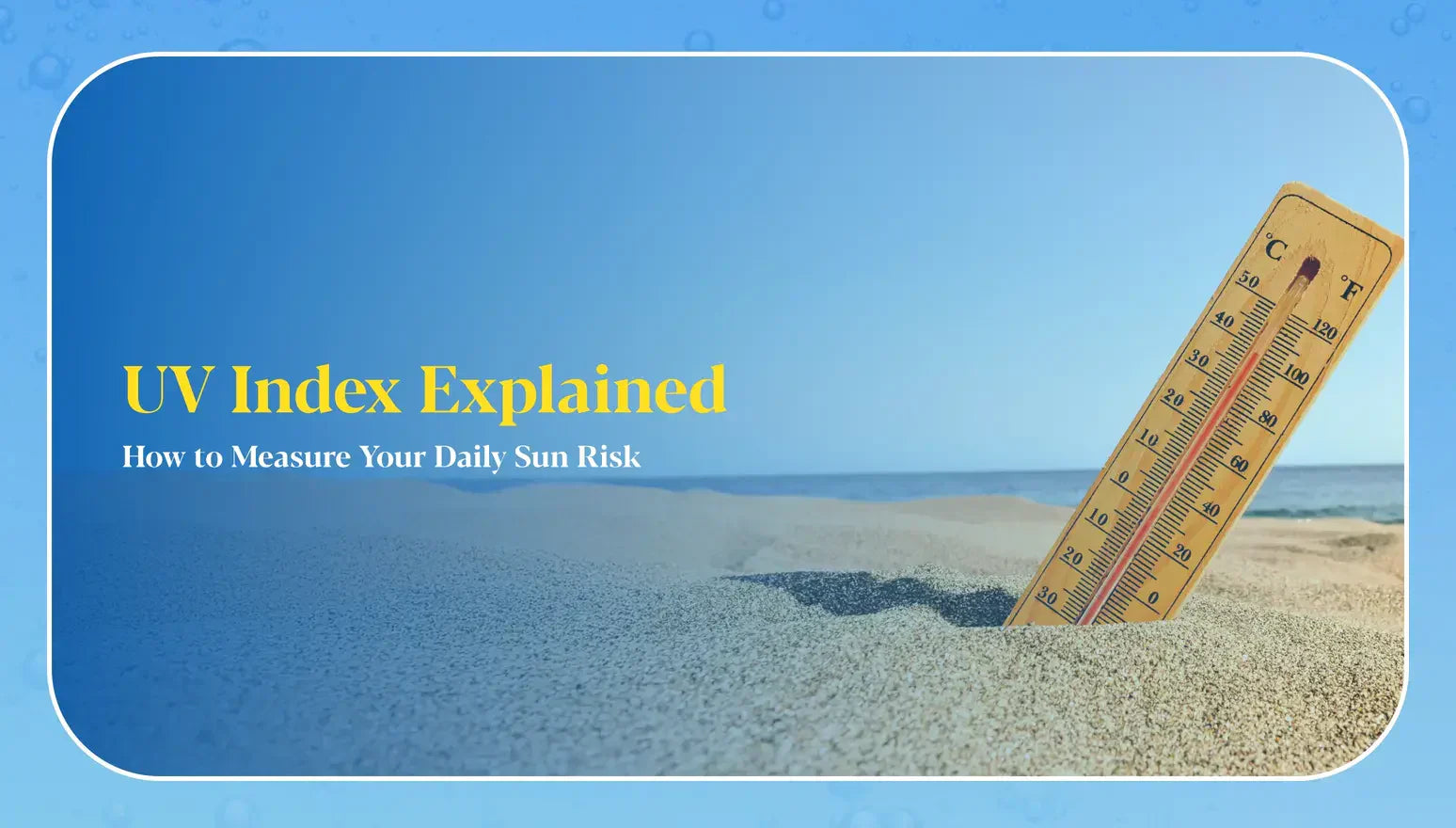 UV Index Explained: How to Measure Your Daily Sun Risk – Innovist