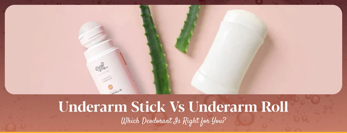 Roll-On Deodorant vs Stick: Which One’s Best For Your Underarms?